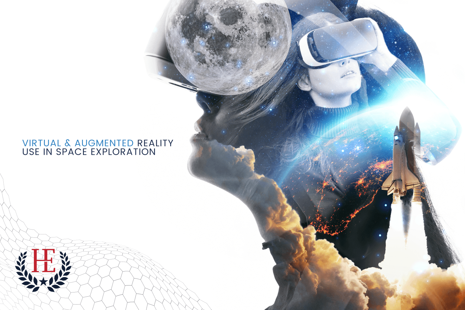Virtual & Augmented Reality Use in Space Exploration Virtual & Augmented Reality Use in Space Exploration